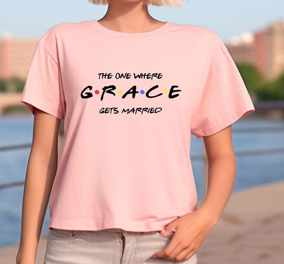 TSHIRT the One Where I'm the BRIDE T Shirt Ladies Women's Girls Friends ...