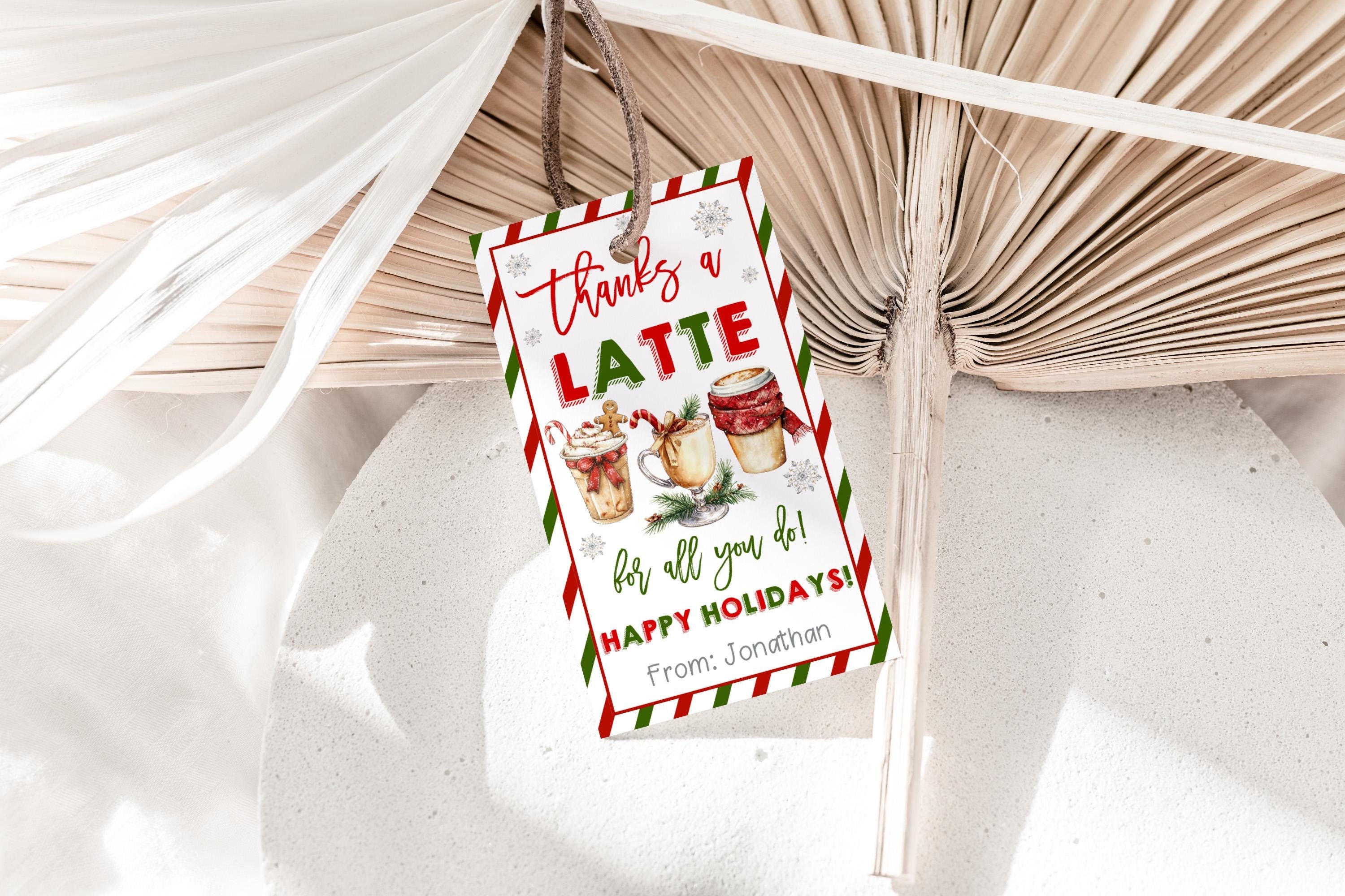 Christmas Gift Tags,editable Thanks a Latte for All You Do Favor Tag ...