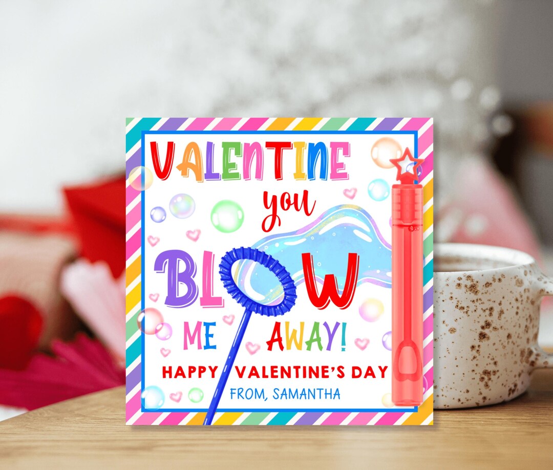 Editable Valentine Bubbles Tag,valentine You Blow Me Away Favor ...