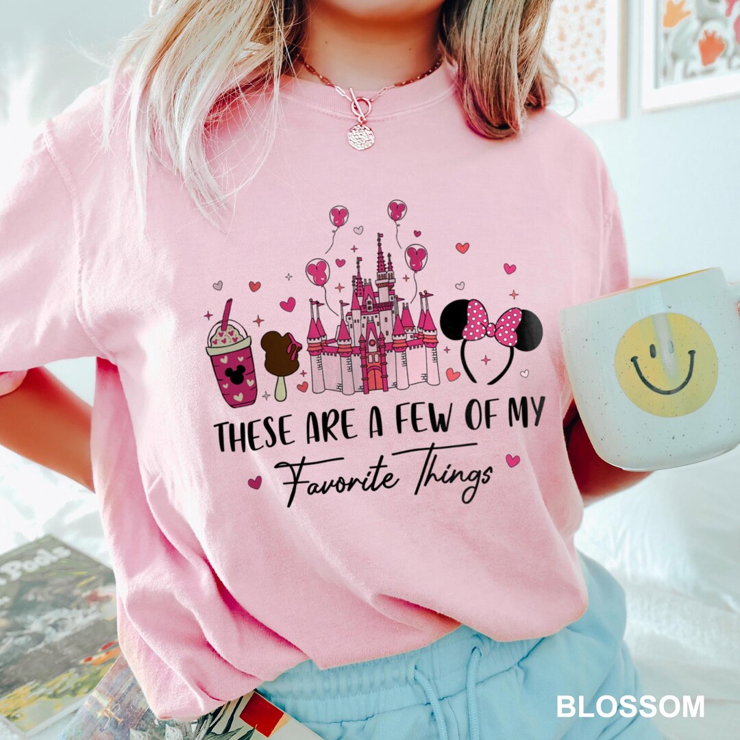Disney Valentine These Are A Few of My Favorite Things Shirt, Comfort ...