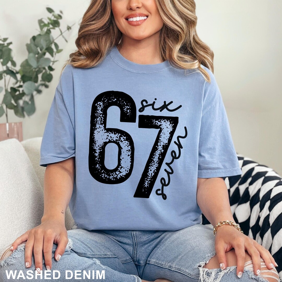 6 7 Funny Number Meme Shirt, Comfort Colors, Six Seven Shirt, Viral Tik ...