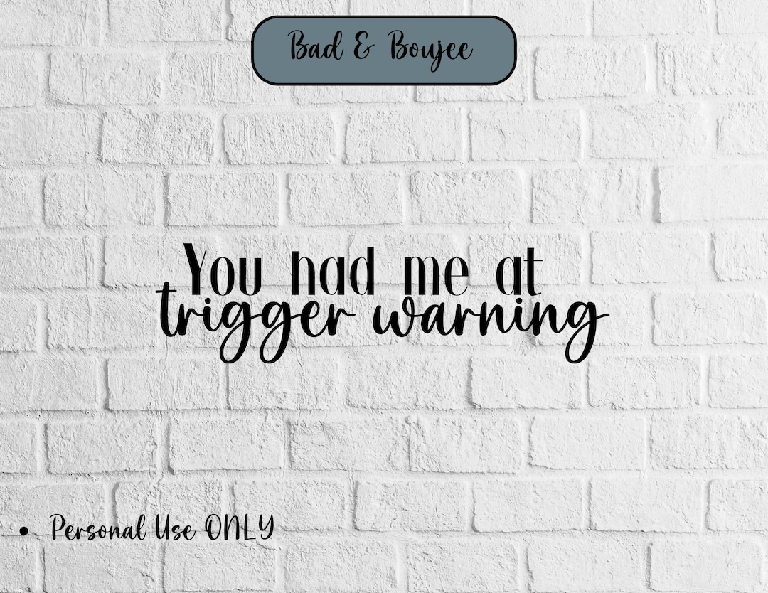 You Had Me at Trigger Warning Sticker PNG|| Kindle Sticker, Water ...