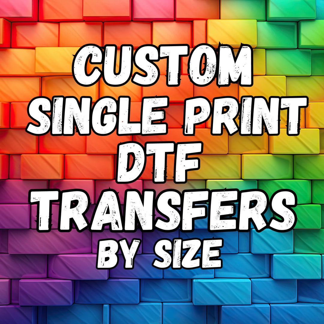 Custom DTF Transfer, Ready to Press Heat Transfer, Full Color Prints ...