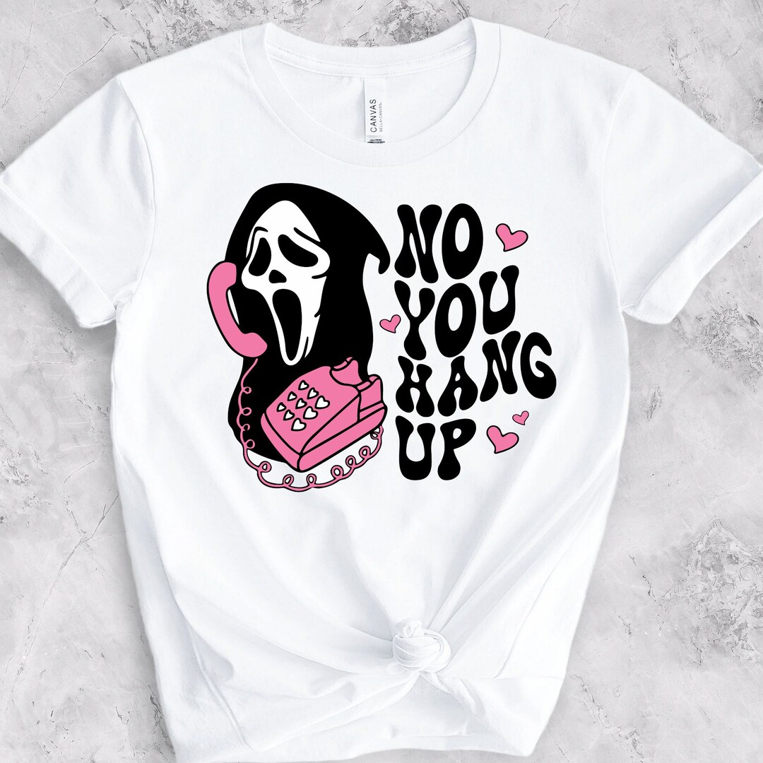 No You Hang up Scream Valentine's Day DTF Transfers, Ready to Press ...