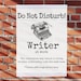 Writer Poster, Poster for Writers, Do Not Disturb, Writing Poster ...