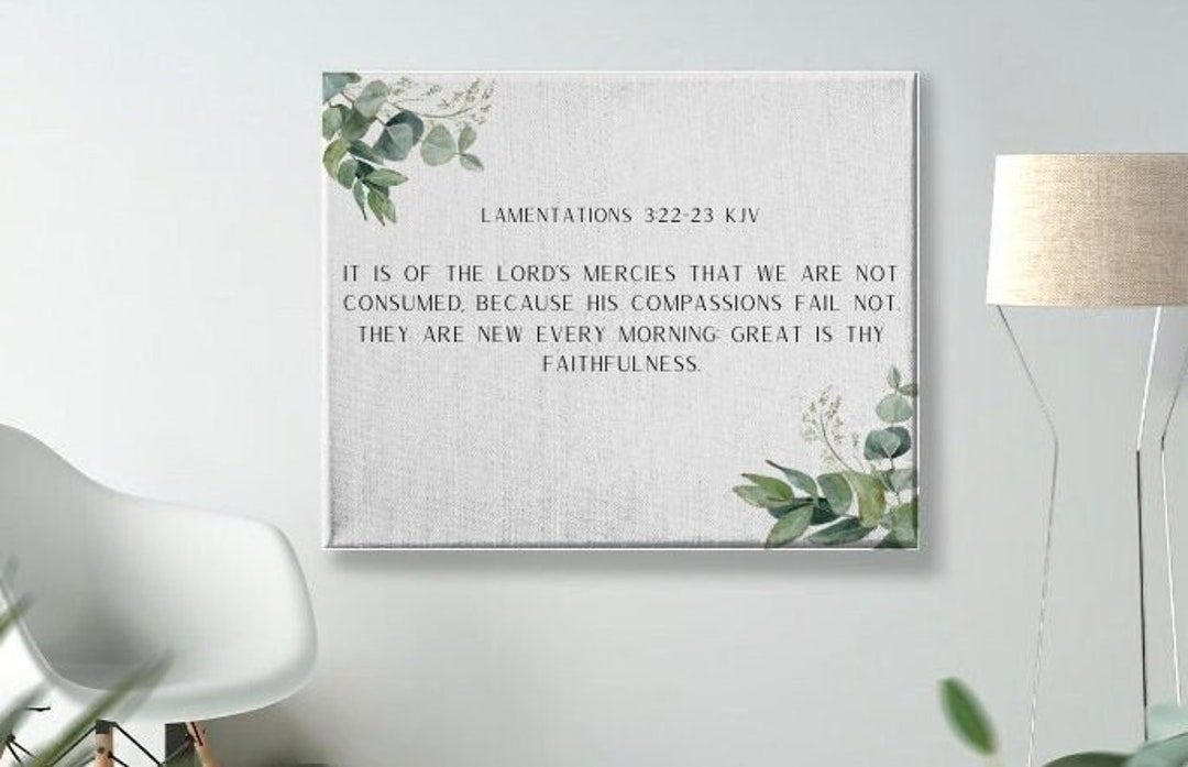 His Mercies Are New Every Morning Lamentations 3:22-23 KJV Christian ...