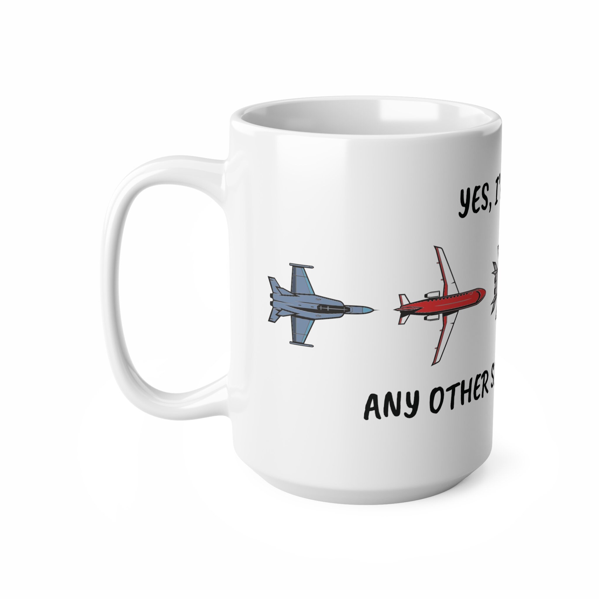 Sarcastic Pilot Coffee Mug White, 11oz or 15oz, Pilot, Aviation, Pilot ...