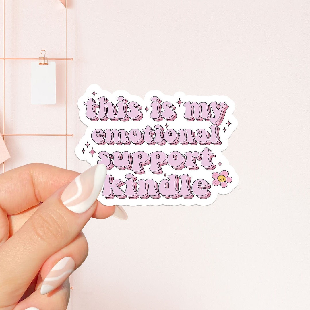 Emotional Support Kindle Sticker, Bookish Sticker, Book Lover Gift ...