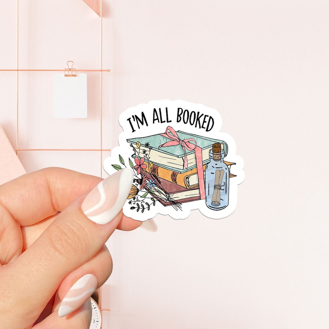 I Am All Booked Sticker, Bookish Sticker, Book Lover Gift, Bookish ...
