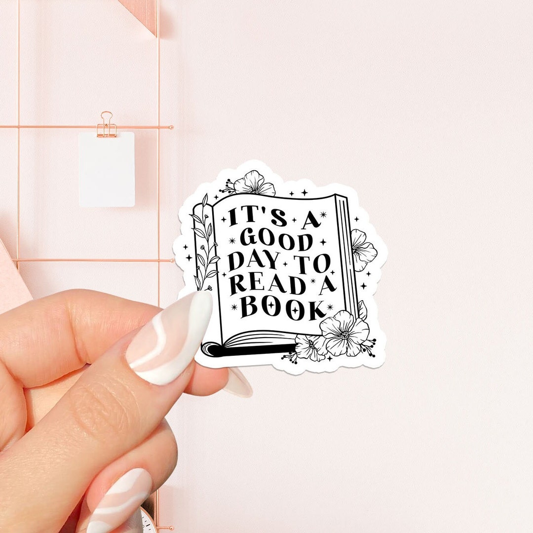 It's a Good Day to Read Book Sticker, Bookish Sticker, Book Lover Gift ...