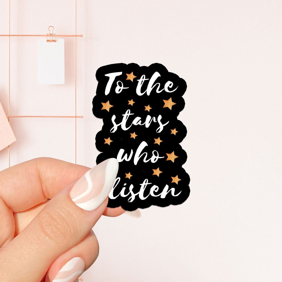 To the Star Who Listen Sticker , Bookish Sticker ,book Lover Gift ...