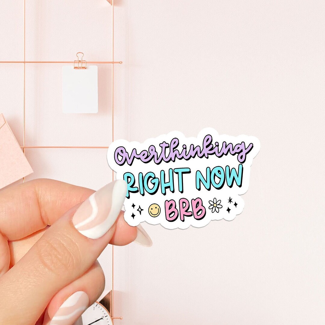 Overthinking Right Now Brb Sticker , Bookish Sticker ,book Lover Gift ...