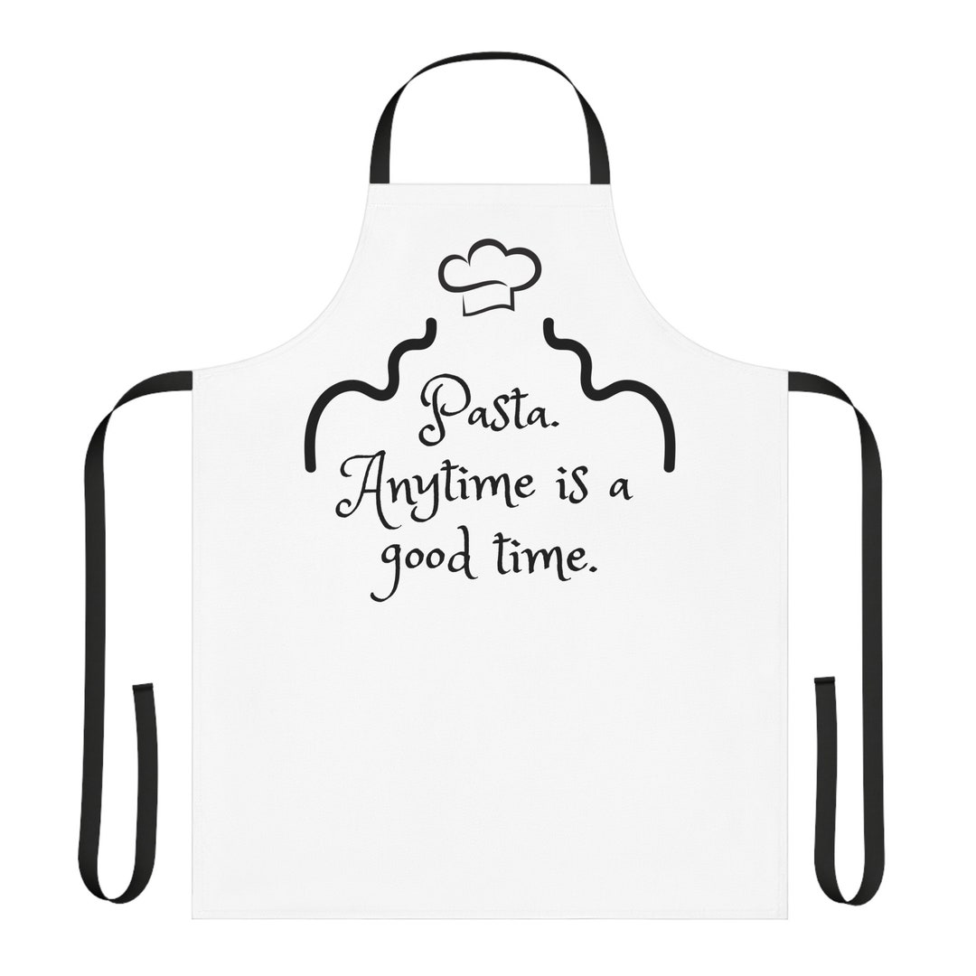 Kitchen Apron Pasta Anytime is a Good Time Italian Apron - Etsy