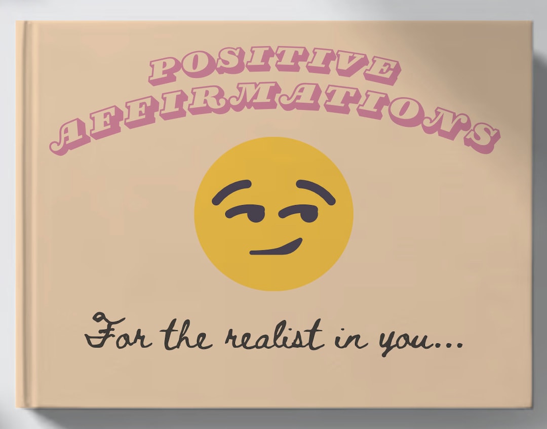 Positive Affirmation Book for the Realist in You - Etsy