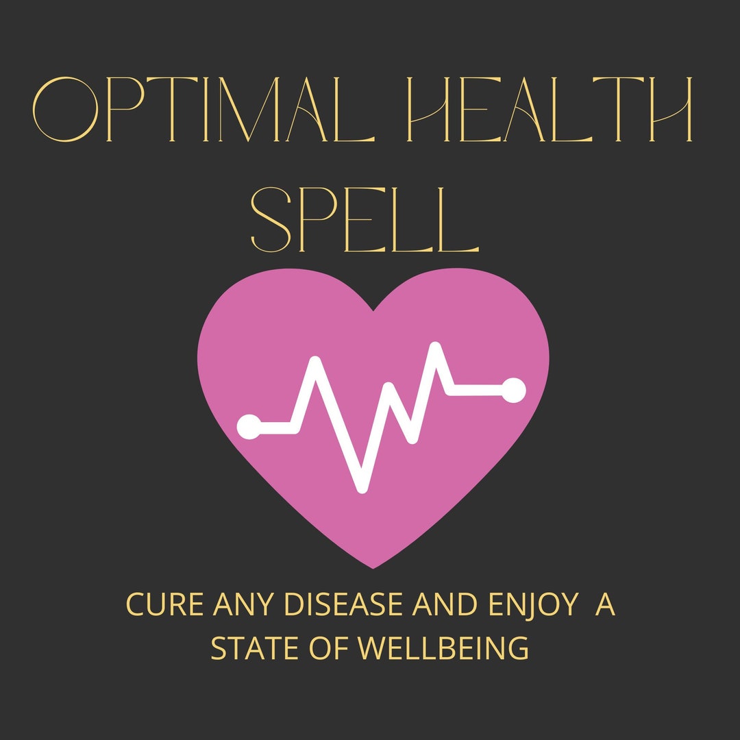 OPTIMAL HEALTH SPELL - Heal All Illness and Disease, Perfect Well-being ...