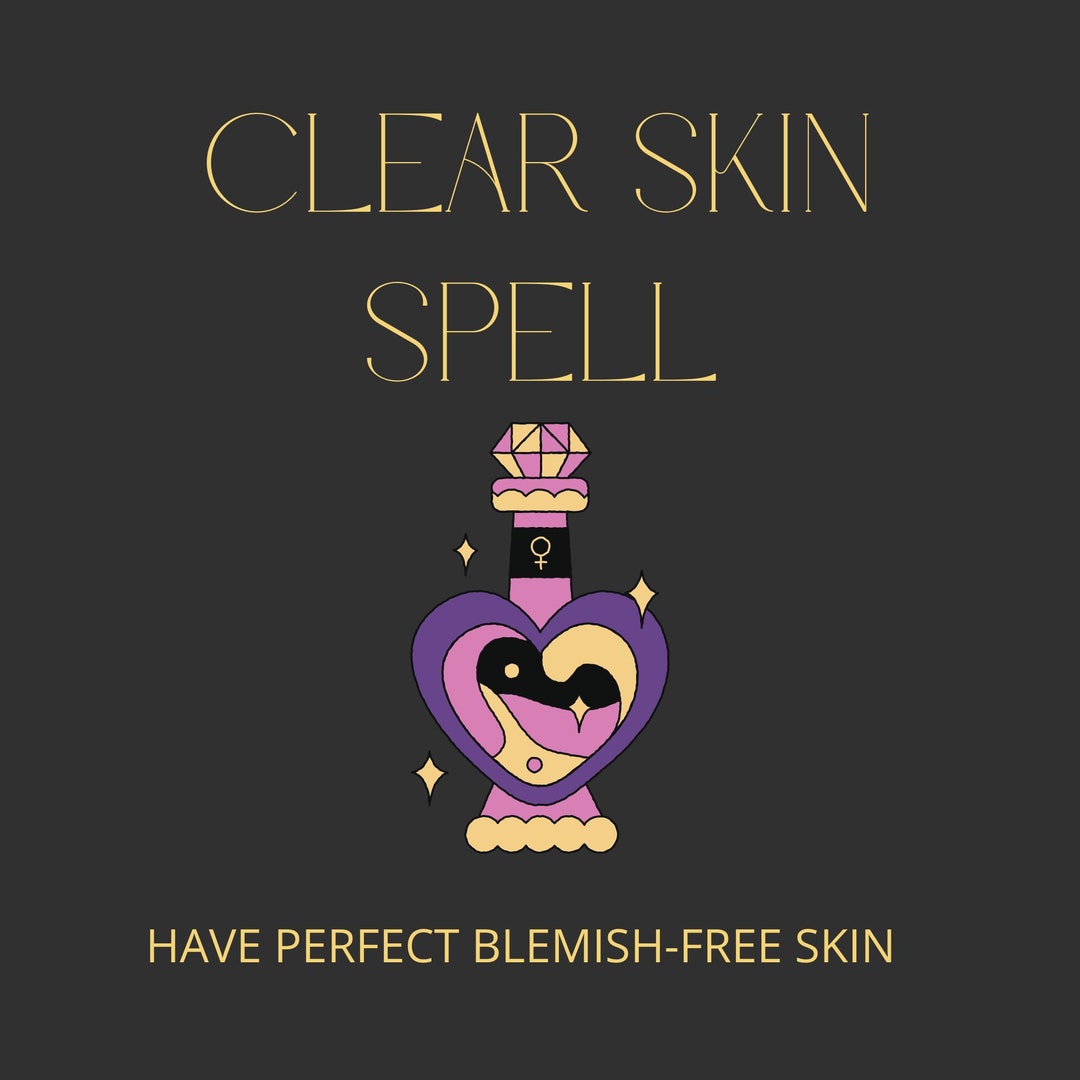 CLEAR SKIN SPELL - Heal Acne Fast - Remove Skin Imperfections and Scars ...