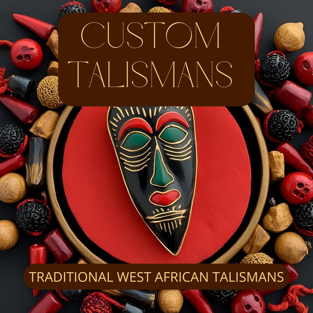 CUSTOM HANDMADE TALISMANS - Traditional West African Talismans, Custom ...