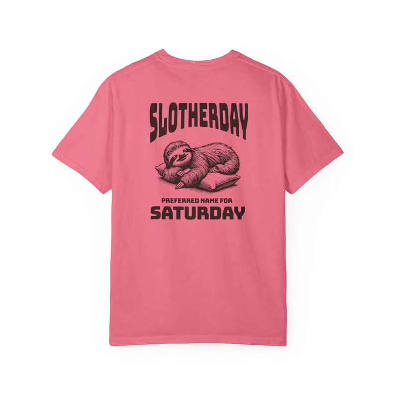 Comfort Colors Cool Sloth Shirt, Saturday Tshirt, Slotherdays Are for ...