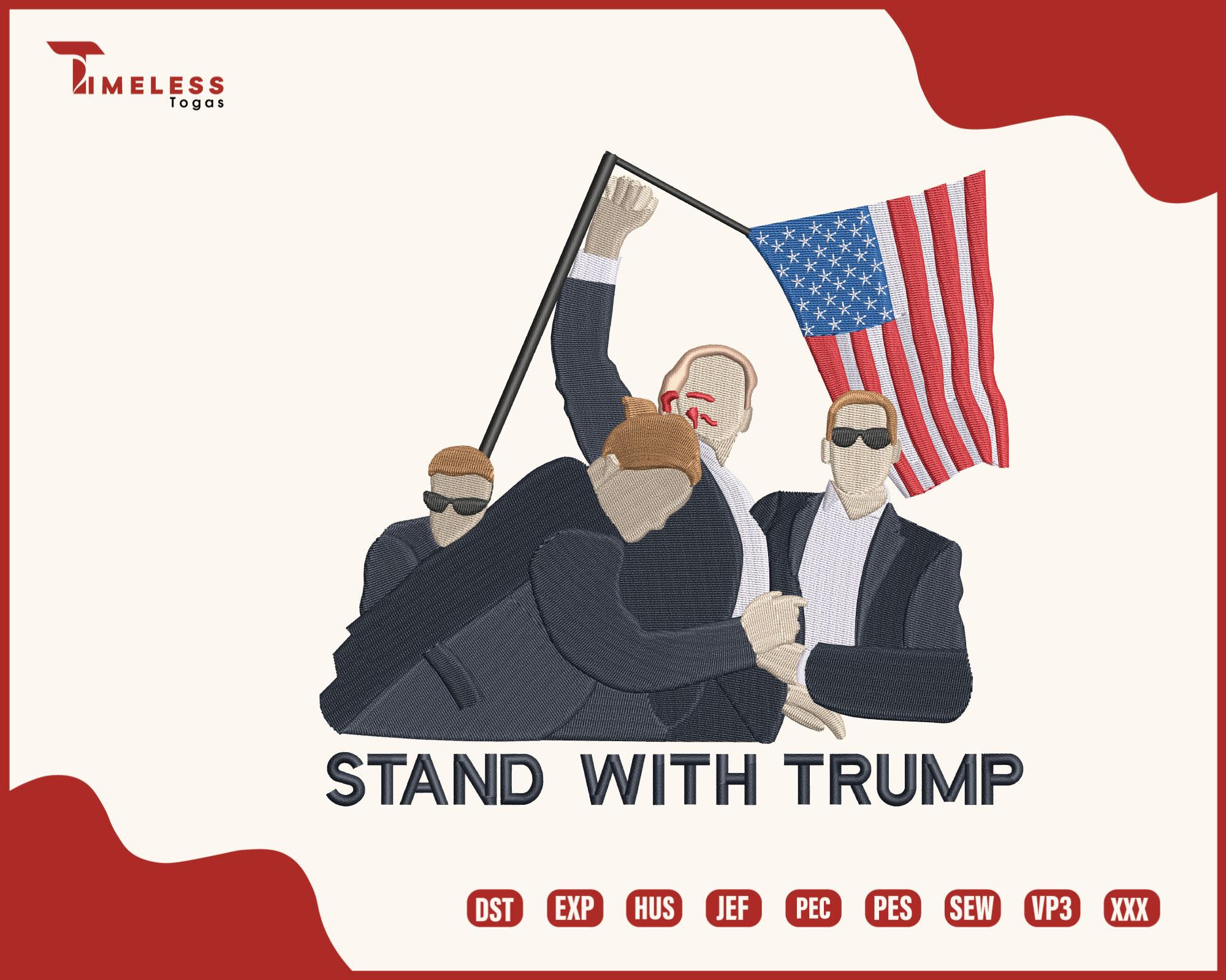 Stand With Trump Machine Embroidery, Trump Fist Raised in Air ...