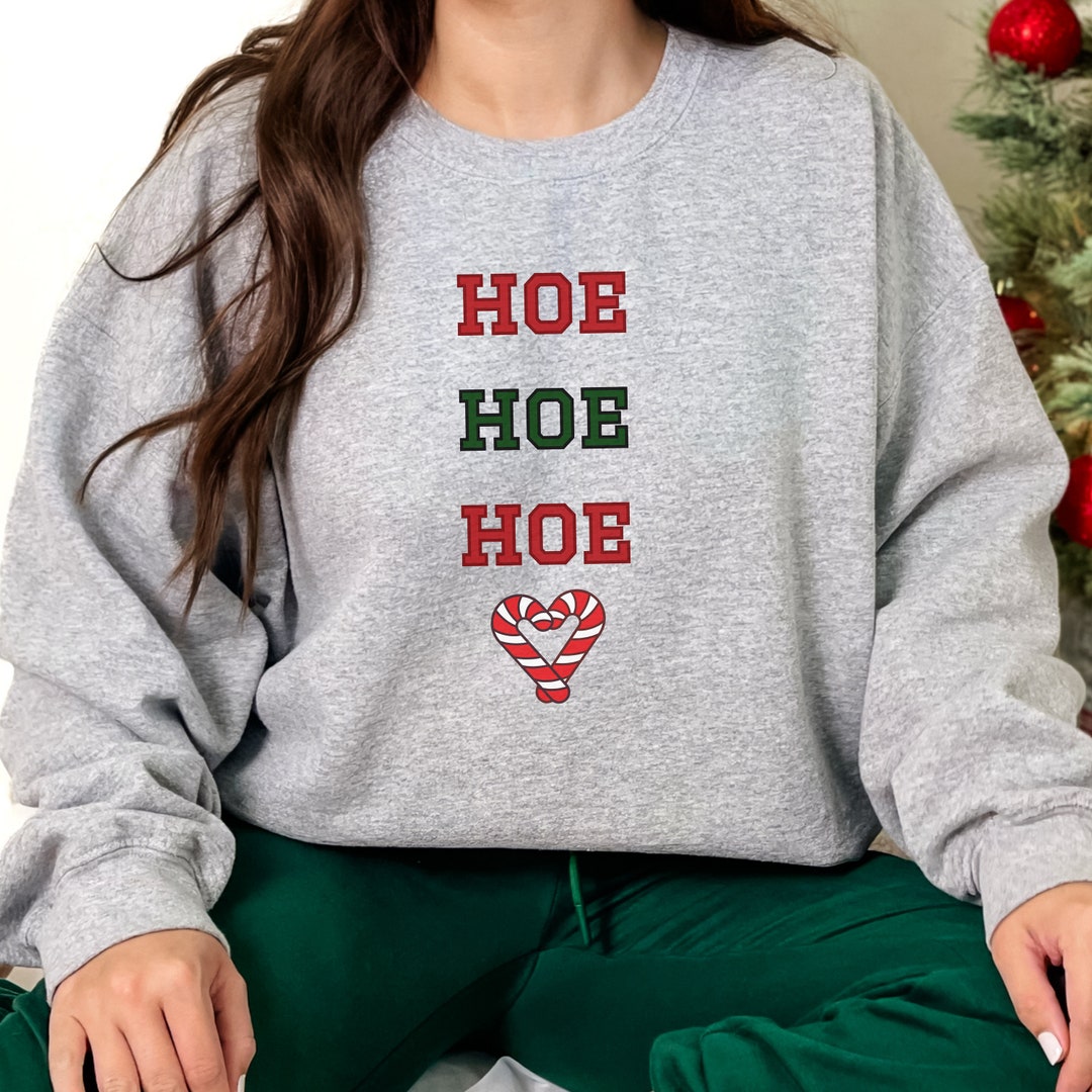 Hoe Hoe Hoe Crewneck Sweatshirt | Ho Ho Ho Shirt | Funny Christmas ...