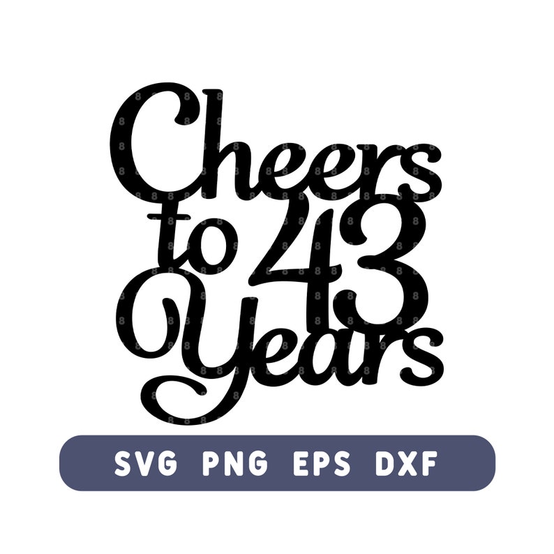 Cheers to 43 Years Birthday Cake Topper SVG 43rd Birthday Cut File for ...