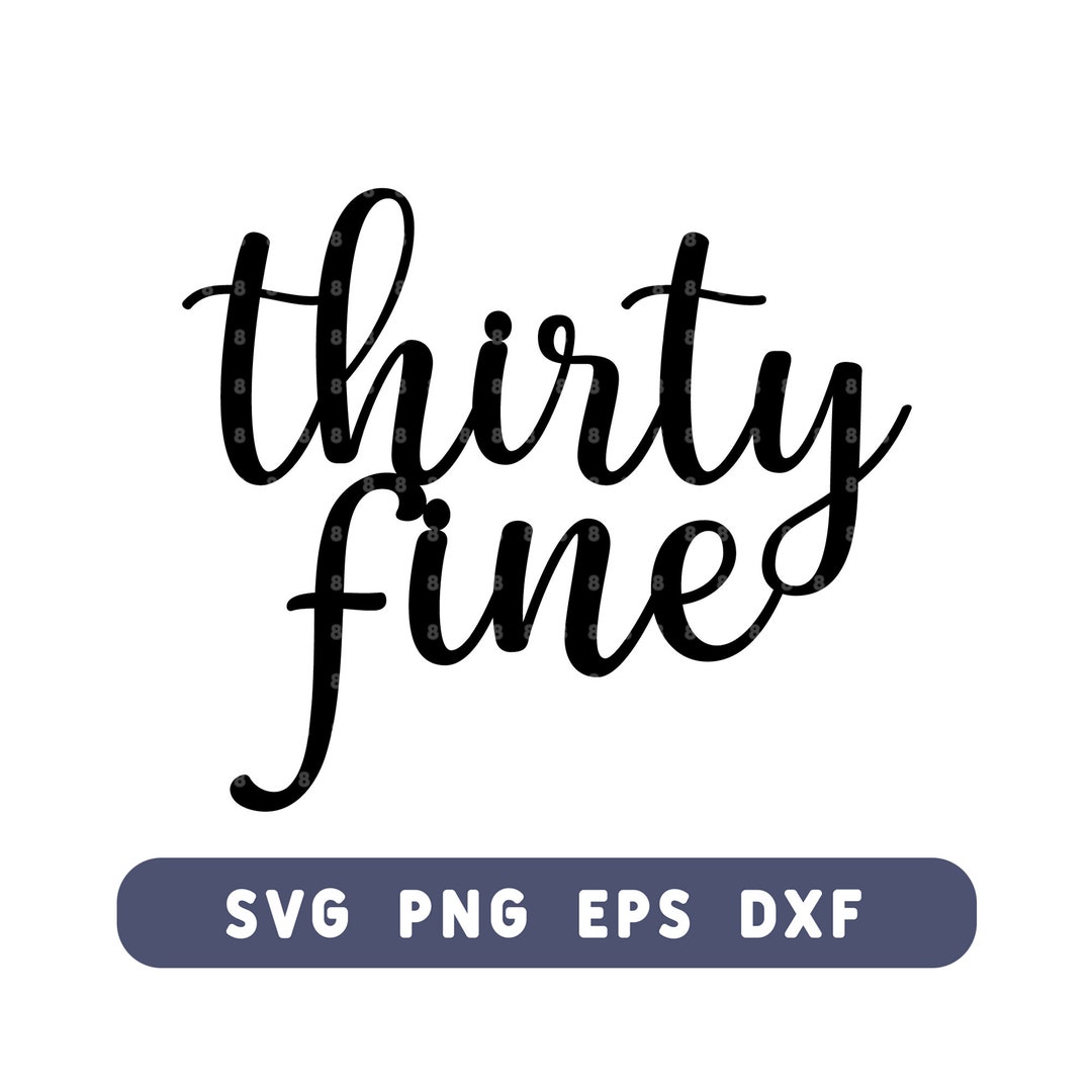 Thirty Fine Birthday Cake Topper SVG Funny 35th Birthday Cut File for ...
