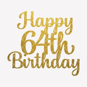 Happy 64th Birthday SVG - Elegant Birthday Cake Topper Design - Cricut ...