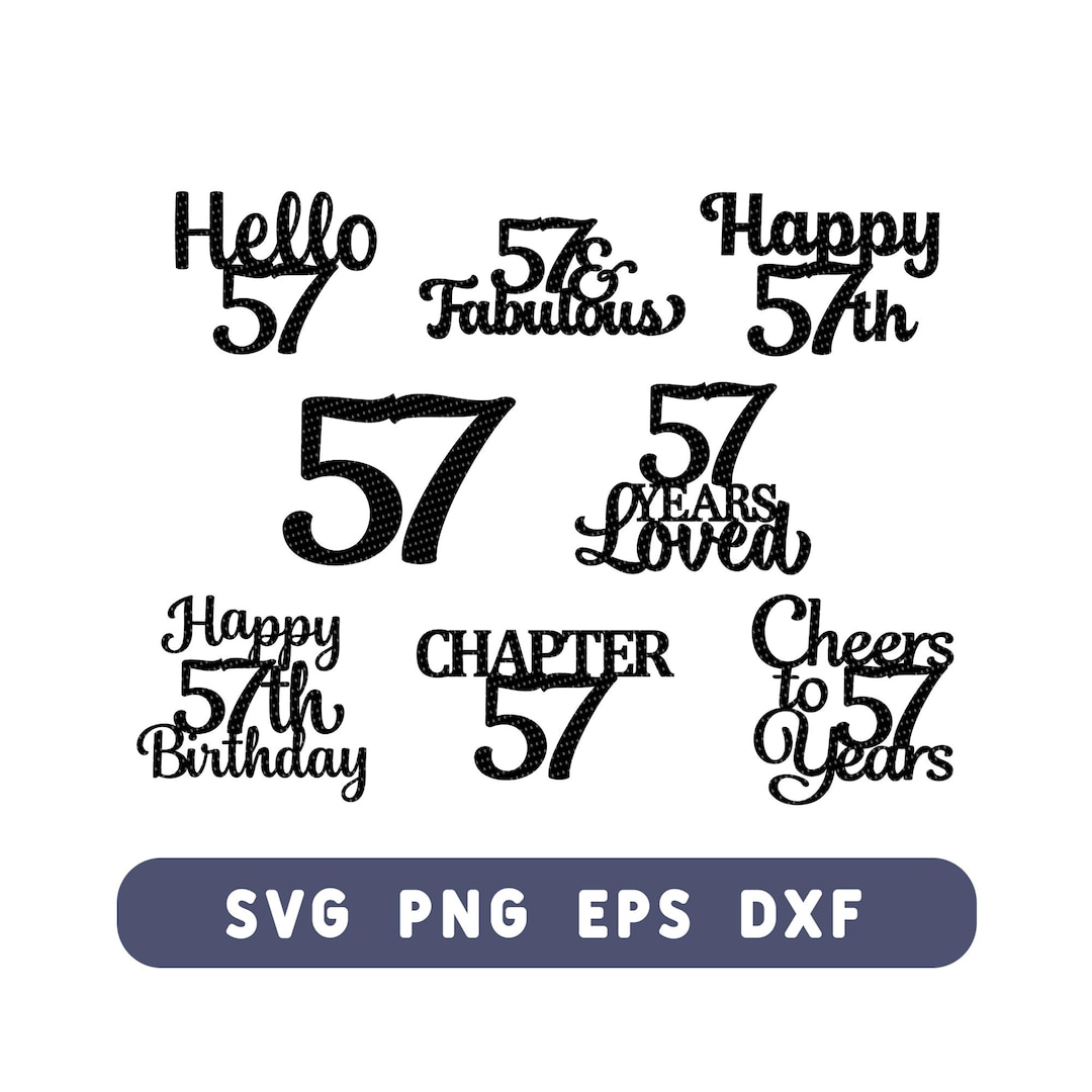 Happy 57th Birthday Sign Cake Topper SVG Bundle Cheers to 57 Years Cut ...