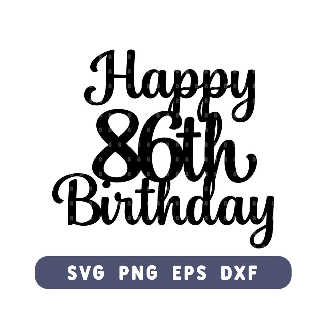Happy 86th Birthday Cake Topper SVG 86th Birthday Cut File for DIY Cake ...