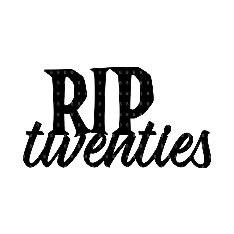 RIP Twenties Birthday Cake Topper SVG Funny 30th Birthday Cut File for ...