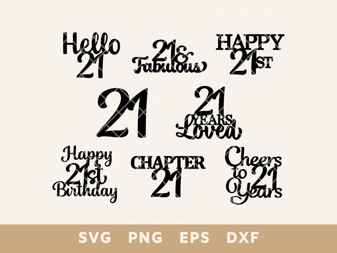 Happy 21st Birthday Sign Cake Topper SVG Bundle - Cheers to 21 Years ...