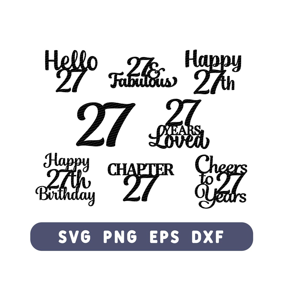 Happy 27th Birthday Sign Cake Topper SVG Bundle Cheers to 27 Years Cut ...