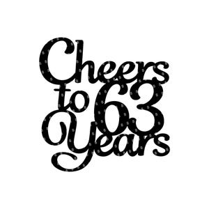 Happy 63rd Birthday Sign Cake Topper SVG Bundle Prost auf 63 Jahre ...
