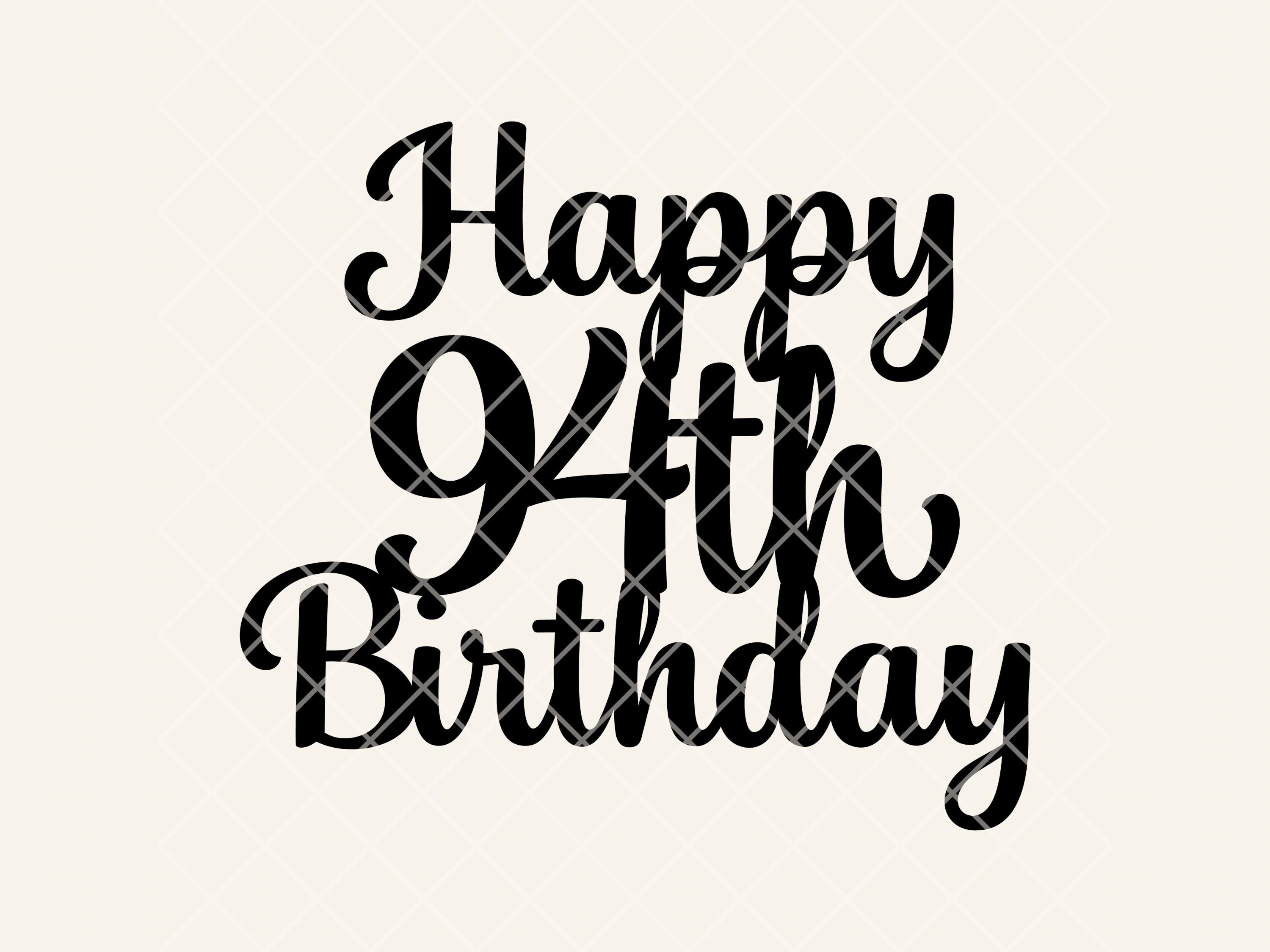 Happy 94th Birthday Cake Topper SVG - Elegant Script Digital Download ...
