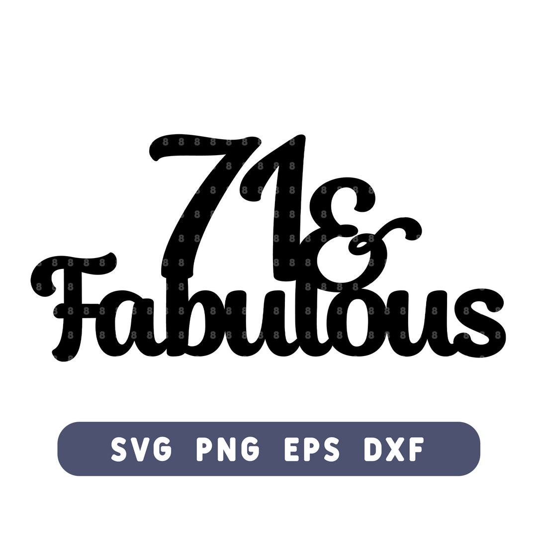 71 and Fabulous Birthday Cake Topper SVG Happy 71st Birthday Cut File ...
