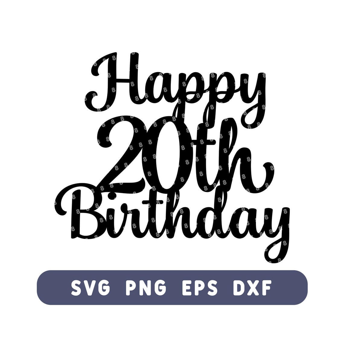 Happy 20th Birthday Sign Cake Topper SVG Party Decoration Cut File for ...