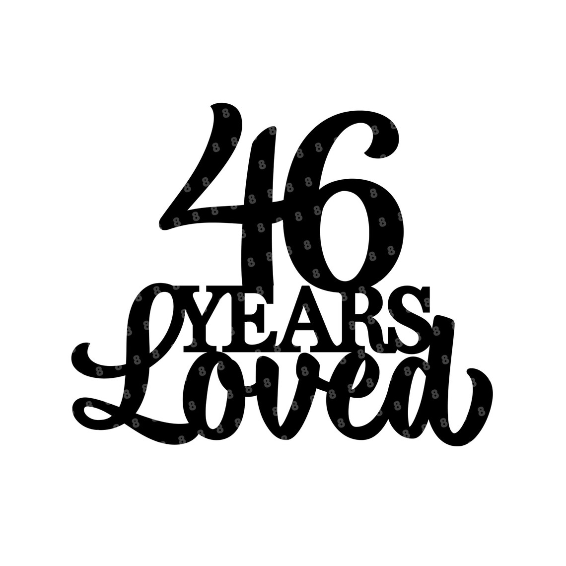46 Years Loved Birthday Cake Topper SVG Happy 46th Anniversary Cut File ...