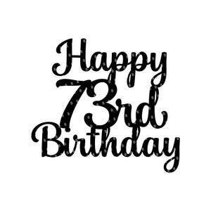 Happy 73rd Birthday Sign Cake Topper SVG Bundle Cheers to 73 Years Cut ...