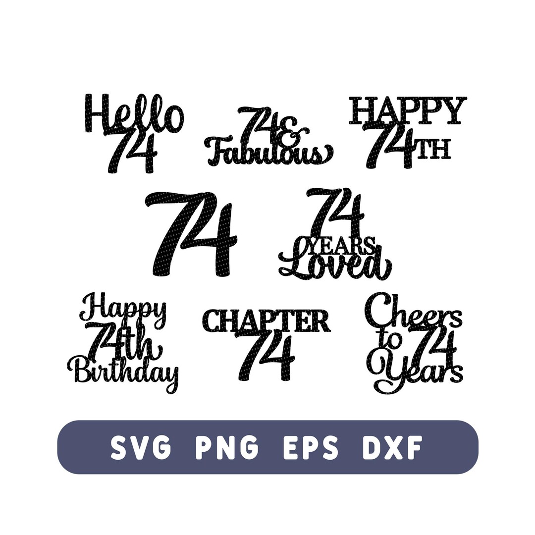 Happy 74th Birthday Sign Cake Topper SVG Bundle Cheers to 74 Years Cut ...
