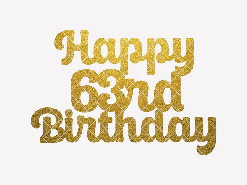 Happy 63rd Birthday Cake Topper SVG: Retro Script, Cricut & Silhouette ...