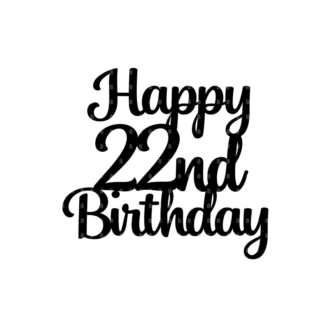 Happy 22nd Birthday Cake Topper SVG 22nd Birthday Cut File for DIY Cake ...