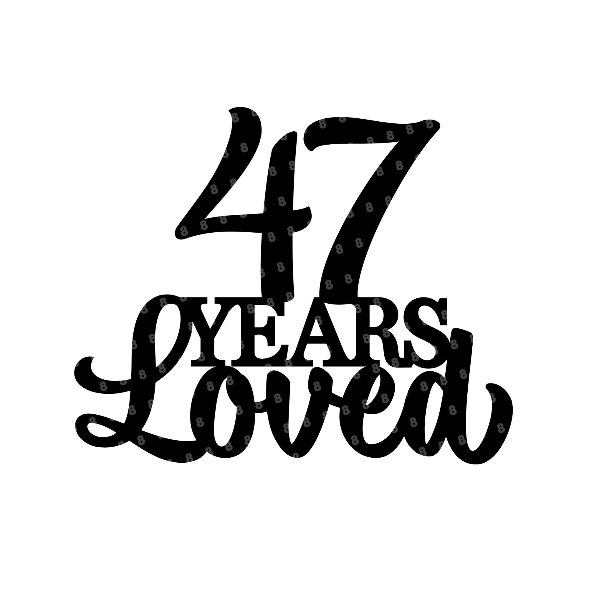 47 Years Loved Birthday Cake Topper SVG Happy 47th Anniversary Cut File ...