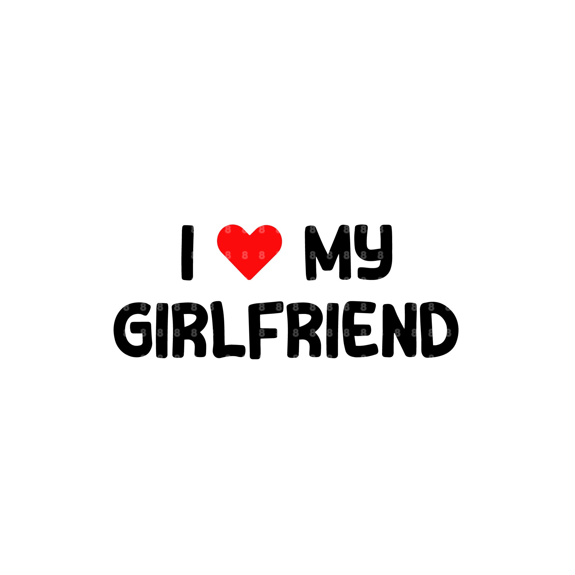 I Love My Boyfriend SVG I Love My Girlfriend SVG Couple Heart Cut File ...