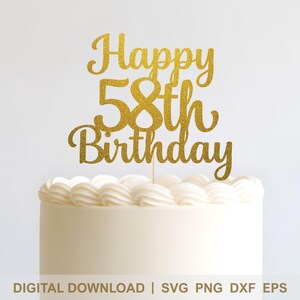 Happy 58th Birthday Cake Topper SVG - Elegant Script Cricut ...
