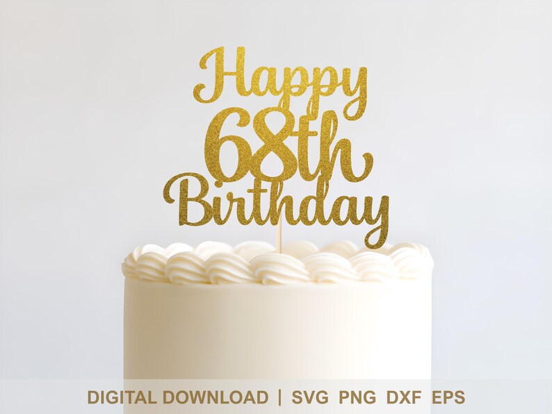 Happy 68th Birthday SVG - Elegant Script Cake Topper Design - Cricut ...