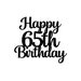 Happy 65th Birthday Cake Topper SVG 65th Birthday Cut File for DIY ...