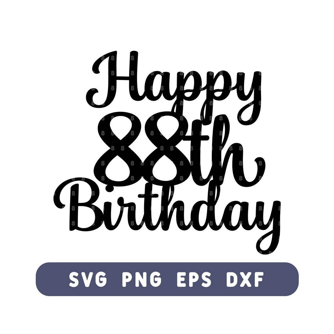 Happy 88th Birthday Cake Topper SVG 88th Birthday Cut File for DIY Cake ...