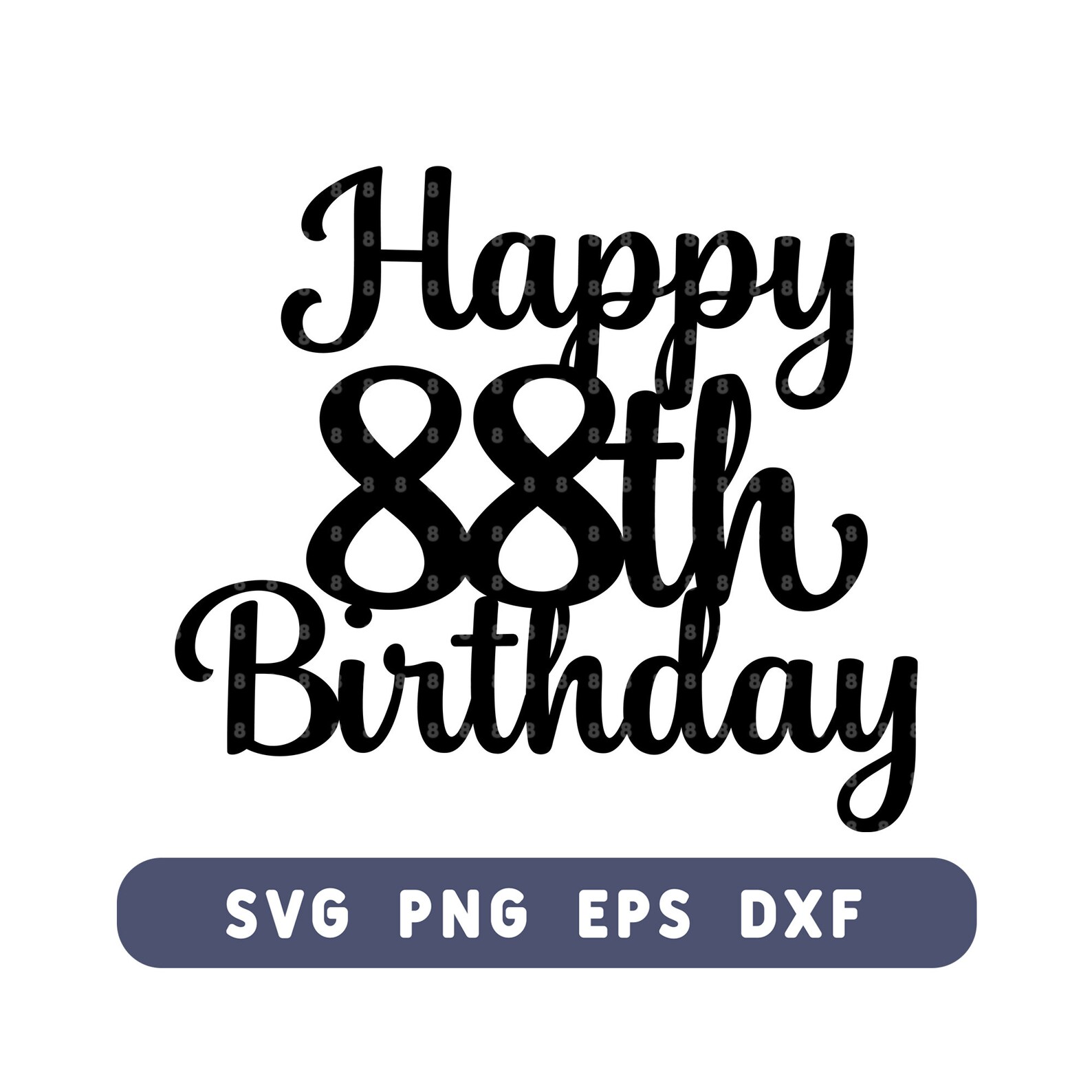 Happy 88th Birthday Cake Topper SVG 88th Birthday Cut File for DIY Cake ...