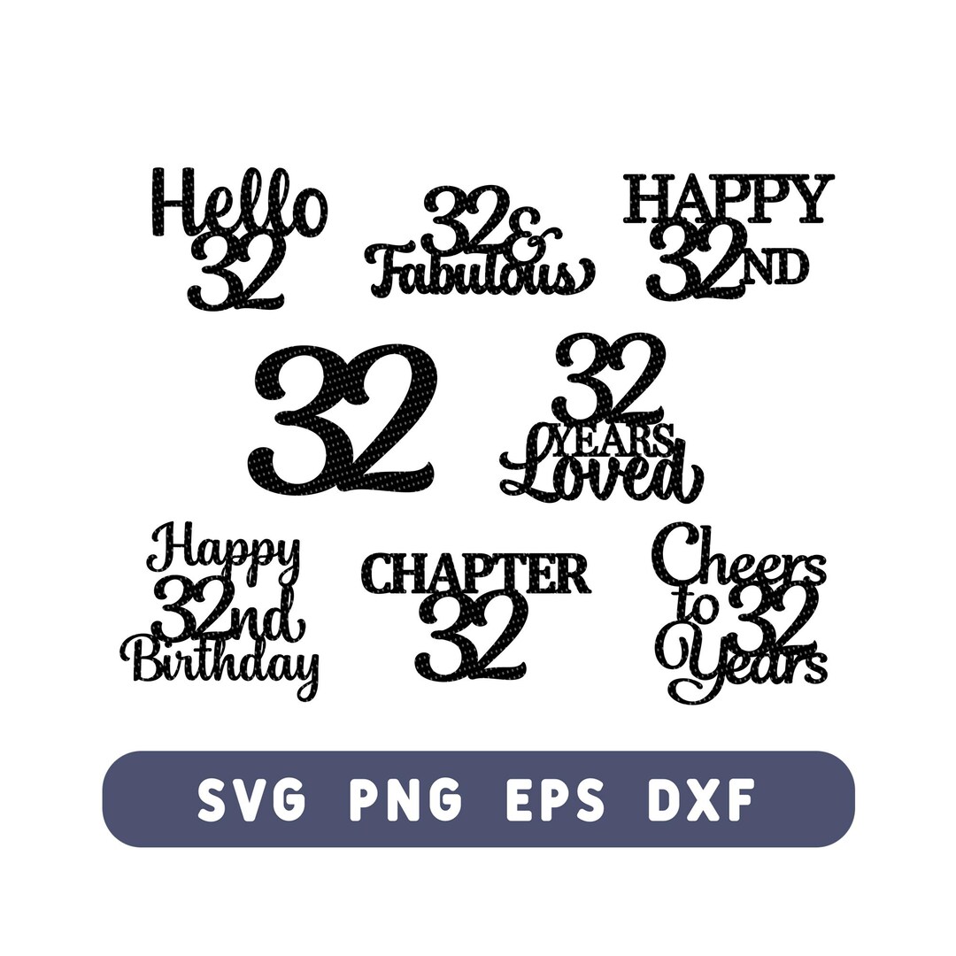 Happy 32nd Birthday Sign Cake Topper SVG Bundle Cheers to 32 Years Cut ...