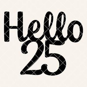 Happy 25th Birthday Sign Cake Topper SVG Bundle - Cheers to 25 Years ...
